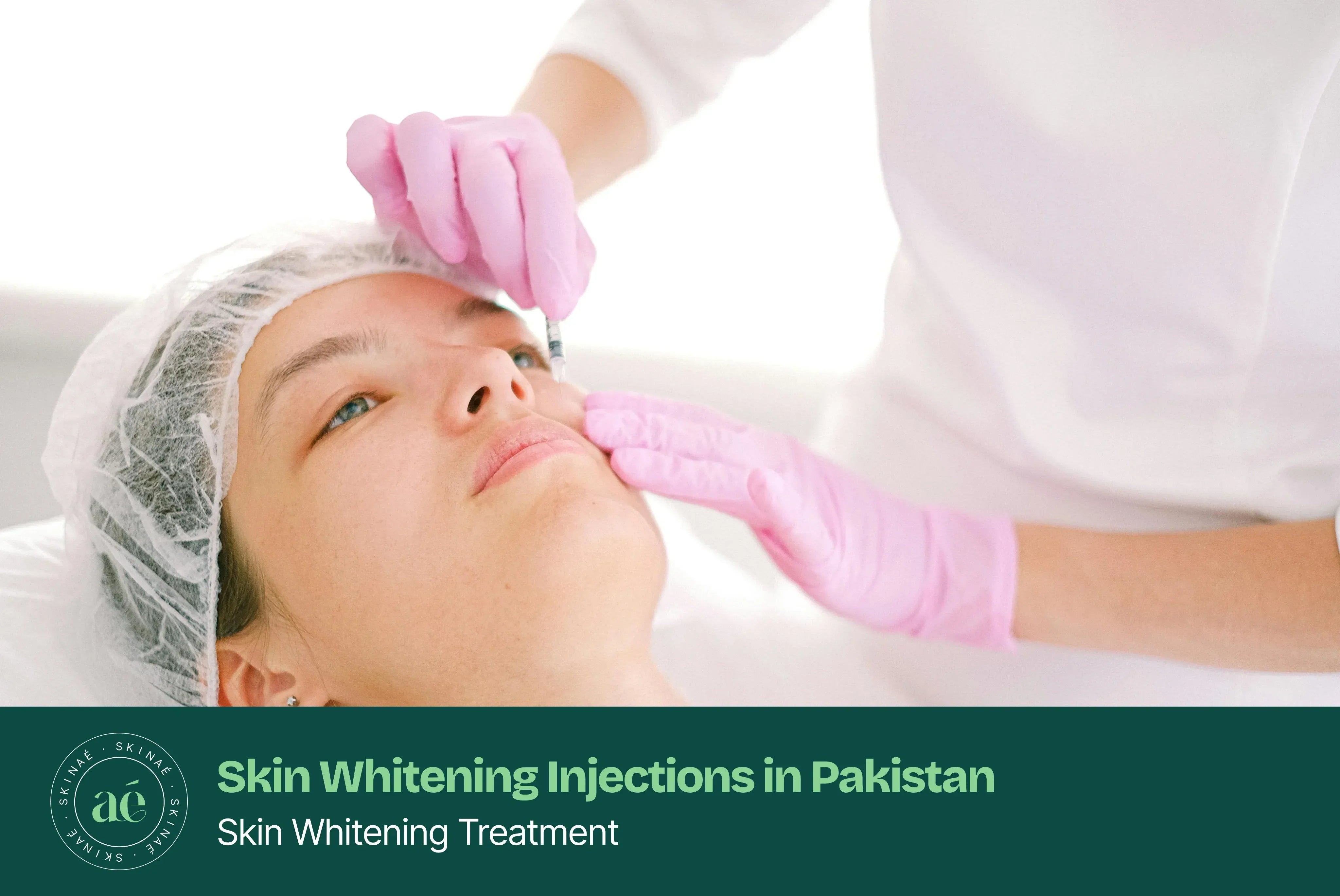 Top Skin Whitening Injections in Pakistan – Price & Benefits – Skinae